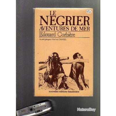 Le négrier . aventures de mer . edouard corbières . brest . - Livres ...