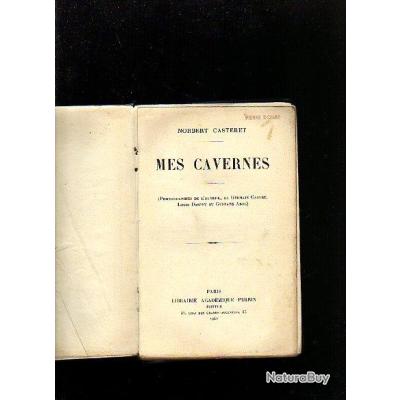 Mes cavernes. norbert casteret spéléologie voir état - Livres ...