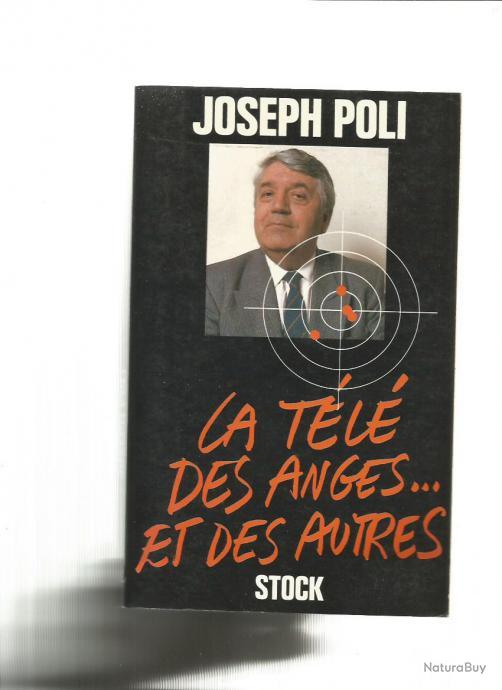 La télé des anges.et des autres. joseph poli. ortf -tf1 - Livres ...