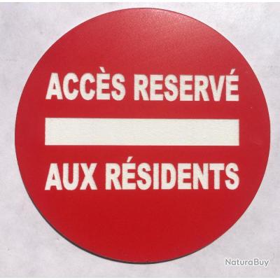Panneau ACCÈS RÉSERVÉ AUX RÉSIDENTS Ø 150 mm - Signalisation (5610746)