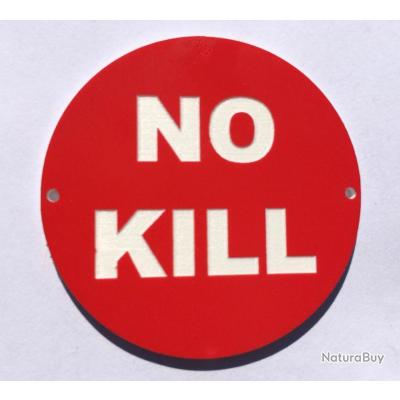Panneau NO KILL Ø 200 mm signalétique - Signalisation (5669535)