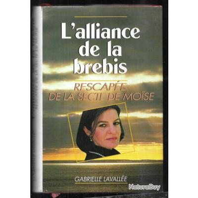 L'alliance de la brebis rescapée de la secte de moise de gabrielle ...