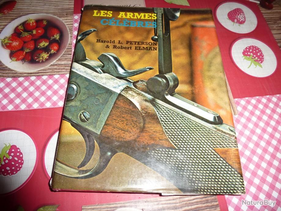 LIVRES LES ARMES CELEBRES - Livres sur les armes militaria et western (7183636)