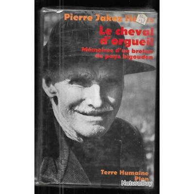 Le cheval d'orgueil mémoires d'un breton du pays bigouden de pierre jakez hélia - Livres ...