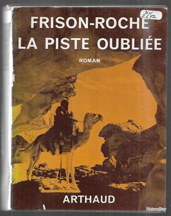 La piste oubliée de roger frison roche - Livres historiques et ...