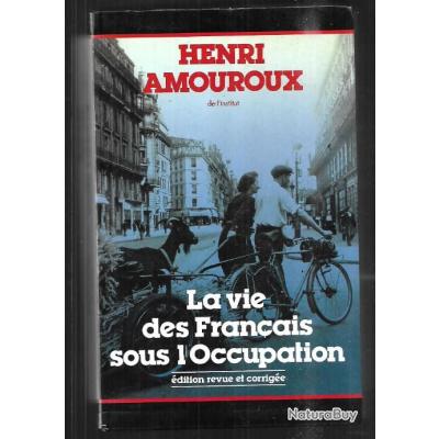 La vie des français sous l'occupation d'henri amouroux - Livres ...
