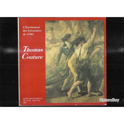 L'enrôlement des volontaires de 1792 : thomas couture 1815-1879 les ...