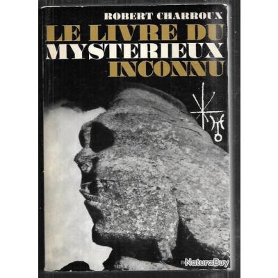Le livre du mystérieux inconnu de robert charroux - Livres historiques ...