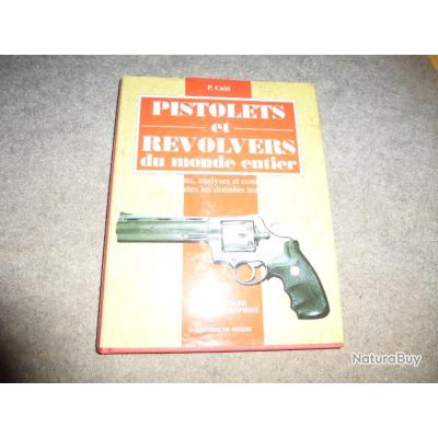 PISTOLETS ET REVOLVERS DU MONDE ENTIER - Livres sur les armes militaria et western (8301866)
