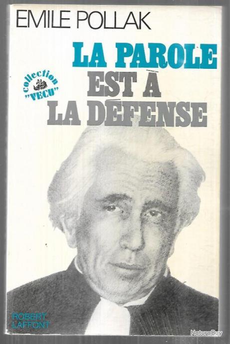 La parole est à la défense de émile pollak justice française , dominici ...