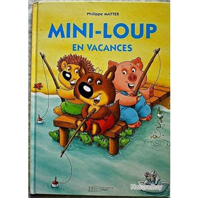 Mini-Loup en vacances - Philippe Matter - Autres Livres, K7 et DVD ...
