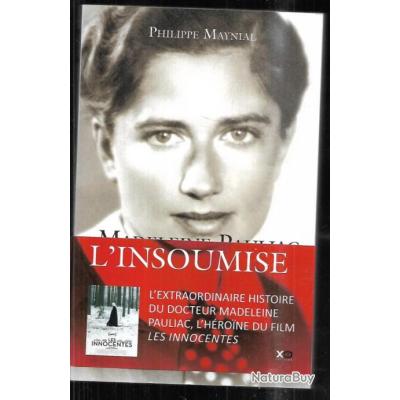 Madeleine pauliac l'insoumise de philippe maynial - Livres historiques ...