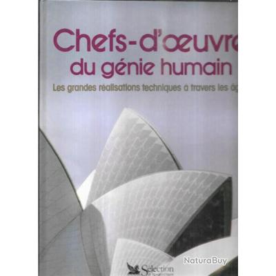 Chefs d'oeuvres du génie humain les grandes réalisations techniques à ...