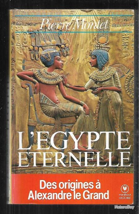 L'égypte éternelle des origines à alexandre le grand de pierre montet ...