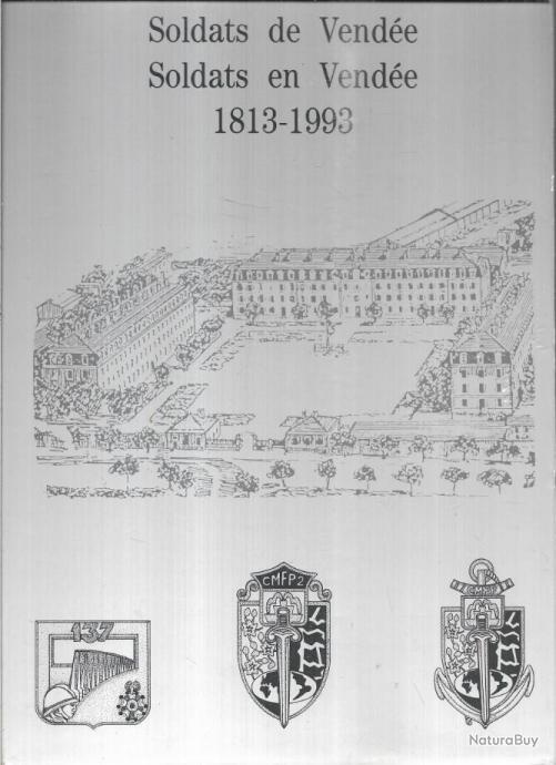 Soldats de vendée soldats en vendée 1813-1993 137e régiment d ...