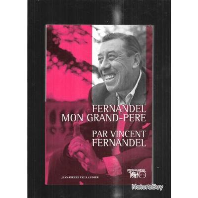 Fernandel mon grand-père de vincent fernandel - Livres historiques et ...