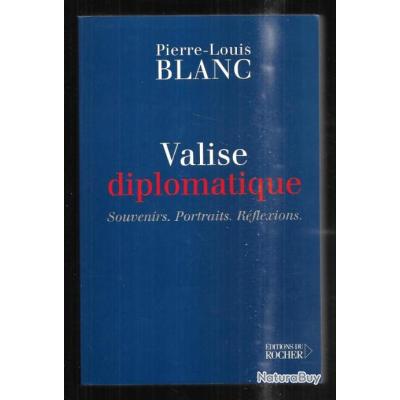 Valise diplomatique souvenirs, portraits , réflexions de pierre-louis ...