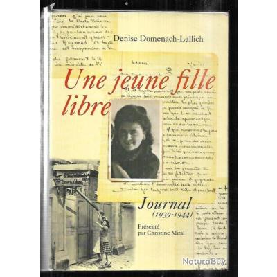 Une jeune fille libre journal 1939-1944 de denise domenach lallich ...