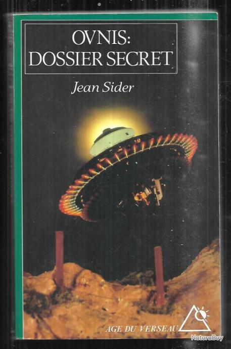 Ovnis dossier secret de jean sider - Livres historiques et militaria ...