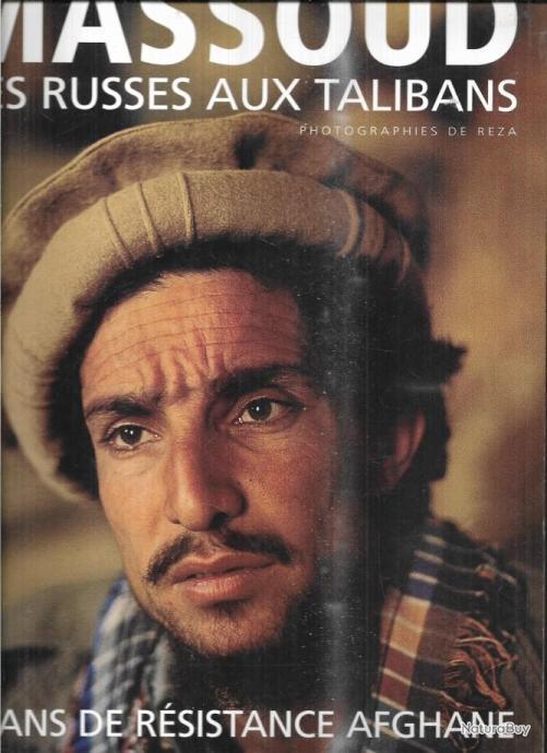 Massoud des russes aux talibans 20 ans de résistance afghane de reza - Livres historiques et ...
