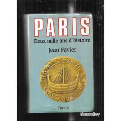 Paris deux mille ans d'histoire de jean favier fayard - Livres ...