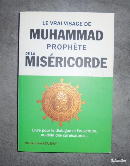 NOUREDDINE AOUSSAT " LE VRAI VISAGE DE MUHAMMAD PROPHETE DE LA ...