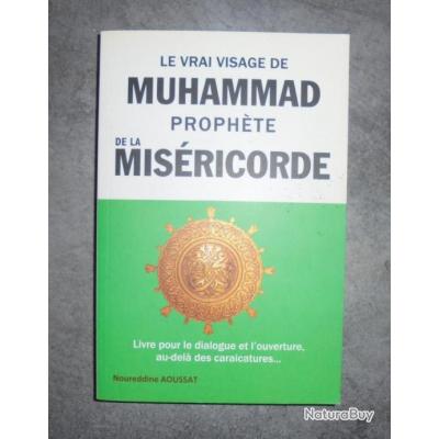 NOUREDDINE AOUSSAT " LE VRAI VISAGE DE MUHAMMAD PROPHETE DE LA ...