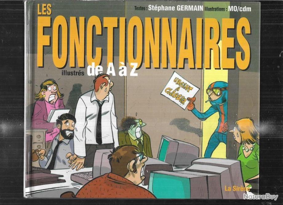 Les fonctionnaires illustrés de a à z stéphane germain et mo/cdm , bd ...