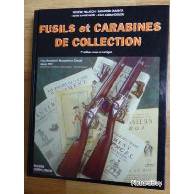 FUSILS ET CARABINES DE COLLECTION 2ème édition revue et corrigée - Livres sur les armes ...