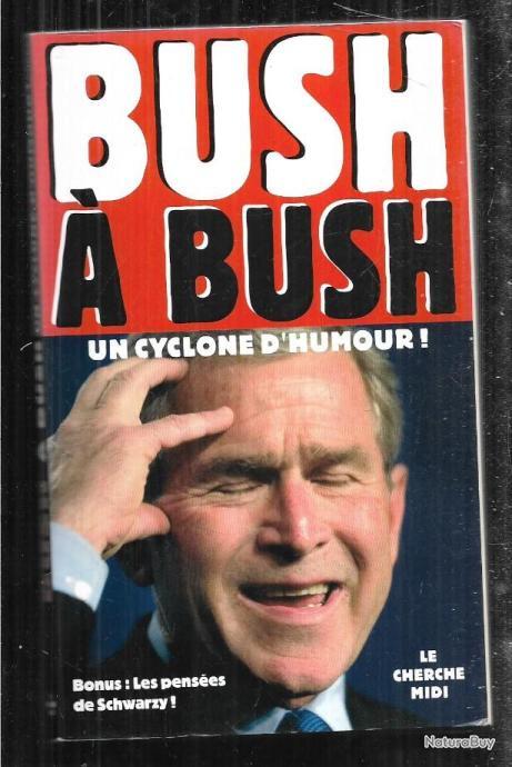 Bush à bush un cyclone d'humour , dessin de pascal miles - Livres ...