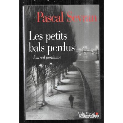 Les petits bals perdus de pascal sevran - Livres historiques et militaria (10146810)