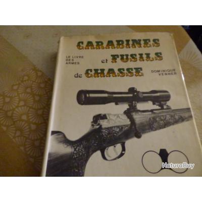 CARABINES ET FUSILS DE CHASSE de Dominique Venner - Livres sur les ...