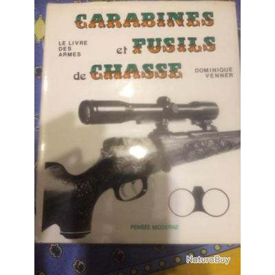 DOMINIQUE VENNER CARABINE et FUSIL de CHASSE - Revues sur les armes ...