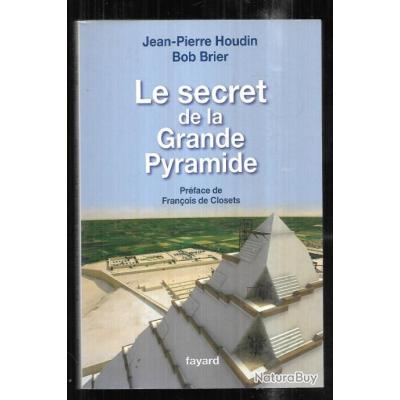 Le secret de la grande pyramide de jean-pierre houdin et bob brier ...