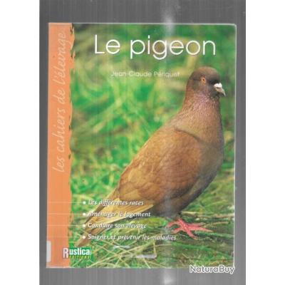 Le pigeon de jean-claude périquet rustica éditions - Livres, K7 et dvd ...