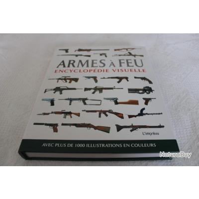 Armes à feu, encyclopédie visuelle - Livres sur les armes militaria et ...
