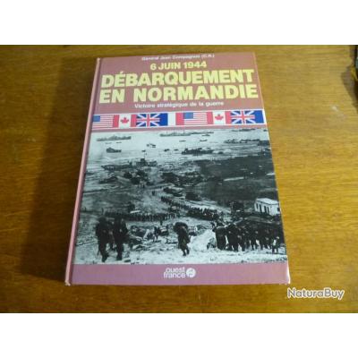 6 JUIN 1944 DEBARQUEMENT EN NORMANDIE DU GENERAL JEAN COMPAGNON ...