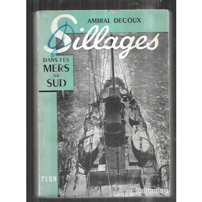 Sillages dans les mers du sud par l'amiral decoux - Livres historiques ...