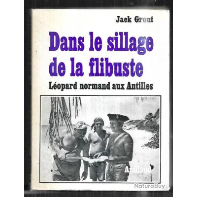 Dans le sillage de la flibuste léopard normand aux antilles de jack ...