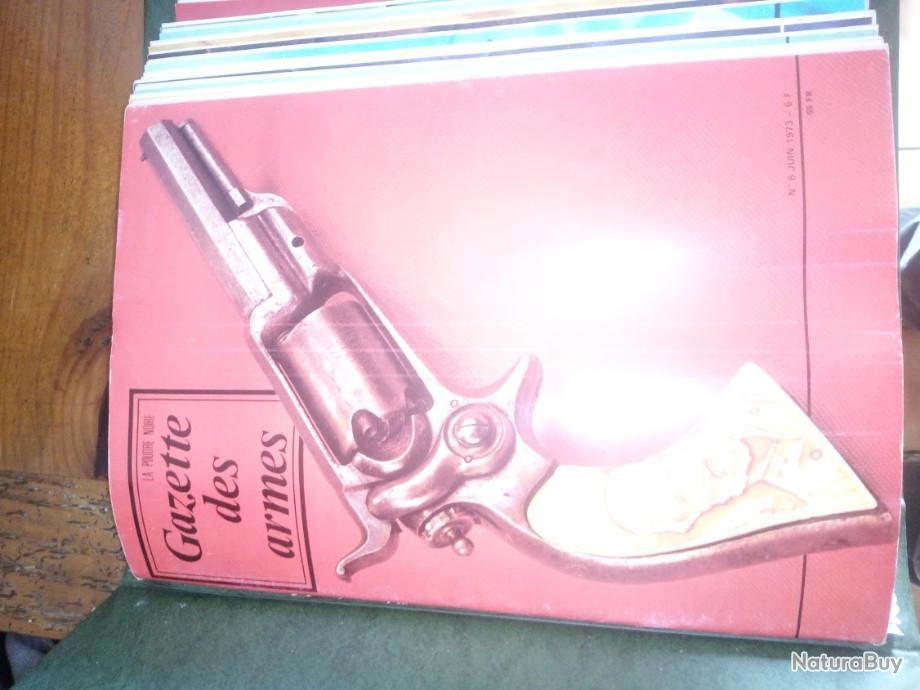 La gazette de la poudre noire + la gazette des armes+ le collectionneur d armes de poing+autres ...