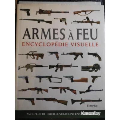 Encyclopedie visuelle des armes a feu. - Livres sur les armes militaria et western (11480007)