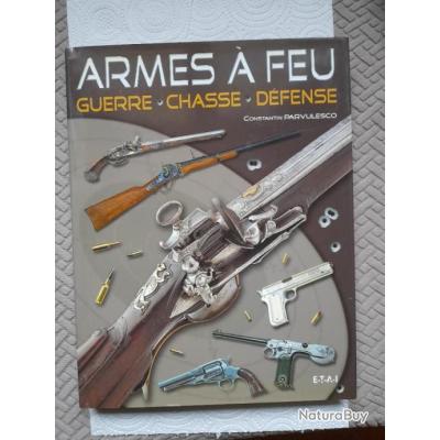 Livre Armes à feu, Guerre-Chasse-Défense - Livres sur les armes militaria et western (11533356)