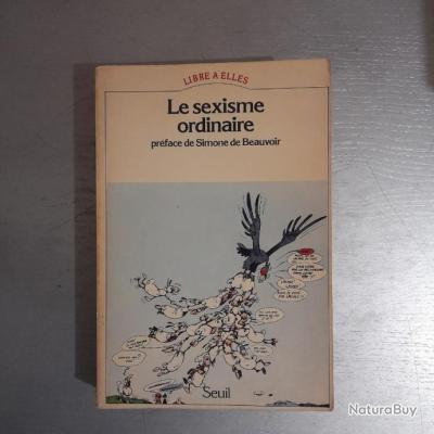 Le sexisme ordinaire Préface de Simone Beauvoir - Autres Livres, K7 et ...