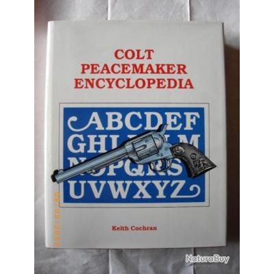 Colt peacemaker Encyclopedia - Livres sur les armes militaria et ...