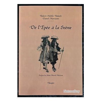 De l'épée à la scène de 2005 de Robert Heddle-Roboth (Auteur) et Daniel ...