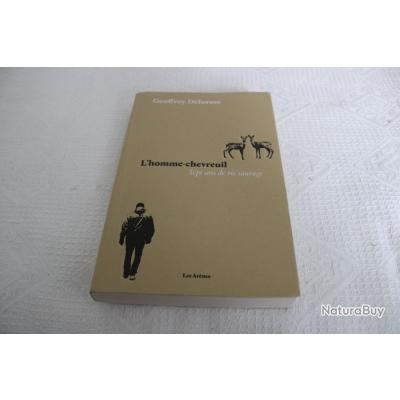 L'homme-chevreuil, Geoffroy Delorme - Livres sur l'univers de la chasse ...