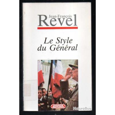 Le style du général 1959 de jean-françois revel de gaulle précédé de la ...