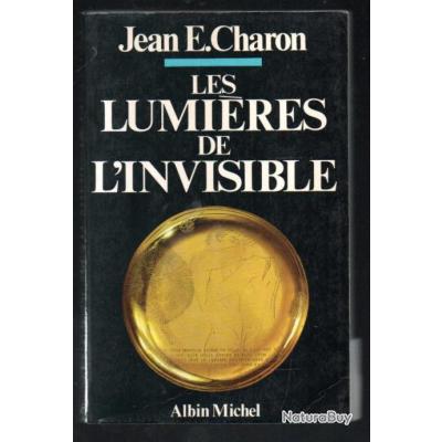 Les lumières de l'invisible de jean e.charon - Autres Livres, K7 et DVD ...