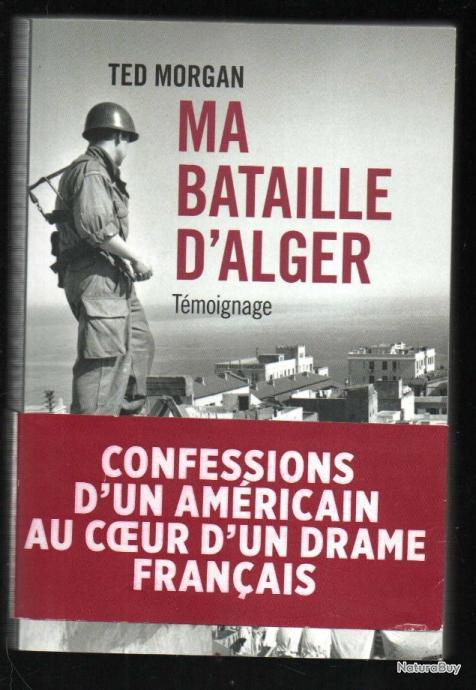 Ma bataille d'alger de Morgan Ted , guerre d'algérie grand format ...