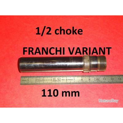 1/2 choke fusil FRANCHI VARIANT - VENDU PAR JEPERCUTE (JO688) - Chokes ...